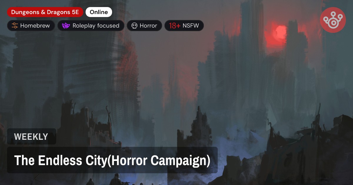 Groupfinder - The Endless City(Horror Campaign)